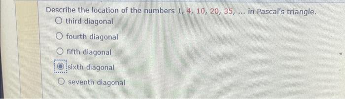 Solved Describe the location of the numbers 1,4,10,20,35,… | Chegg.com