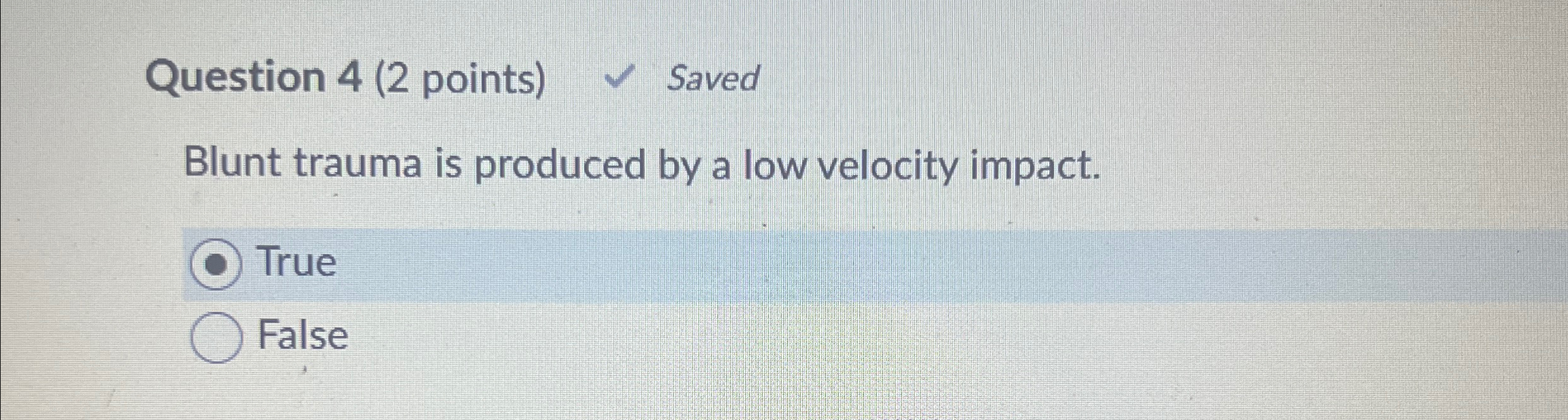 Solved Question 4 (2 ﻿points) ﻿SavedBlunt trauma is | Chegg.com