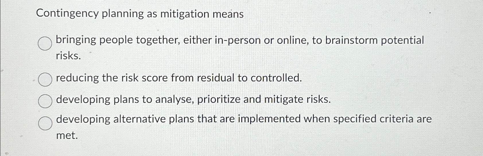 Solved Contingency planning as mitigation meansbringing | Chegg.com