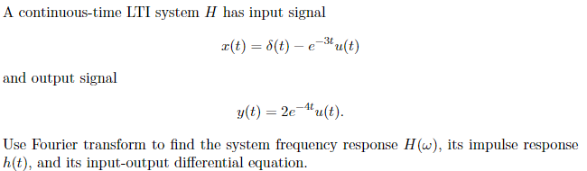 Solved A continuous-time LTI system H ﻿has input | Chegg.com
