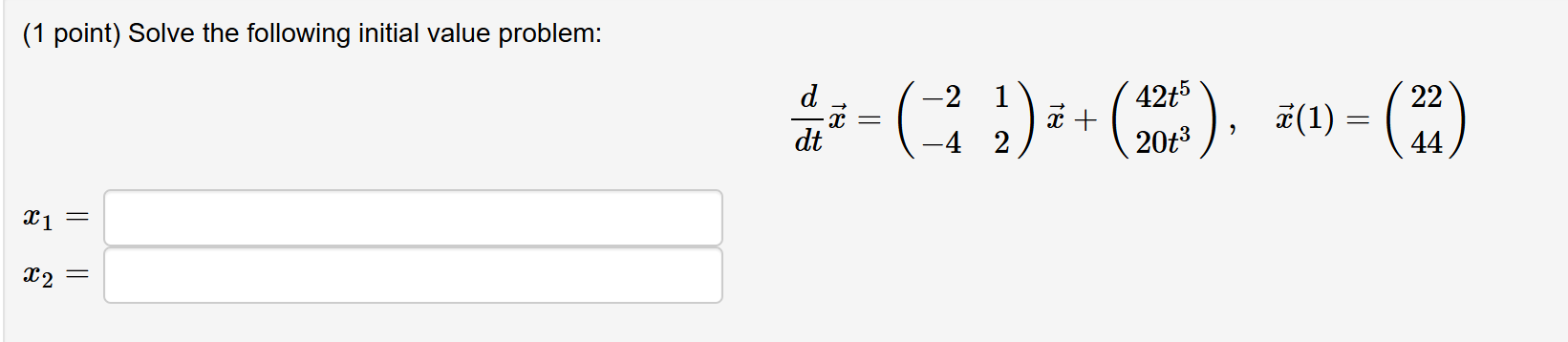 Solved (1 ﻿point) ﻿Solve the following initial value | Chegg.com