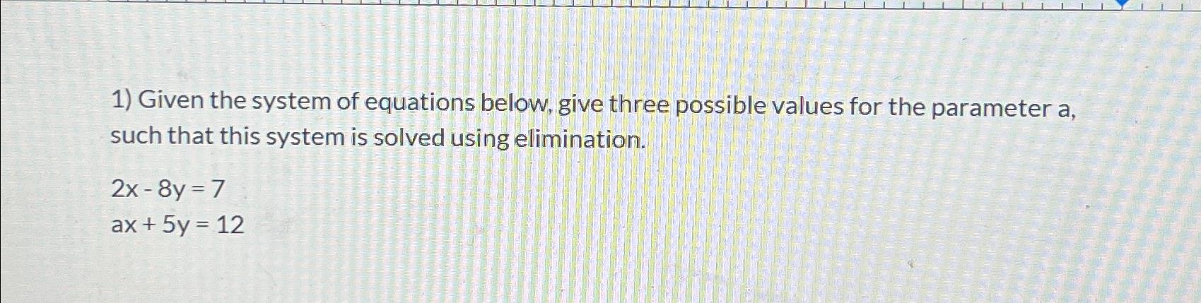 Solved Given the system of equations below, give three | Chegg.com
