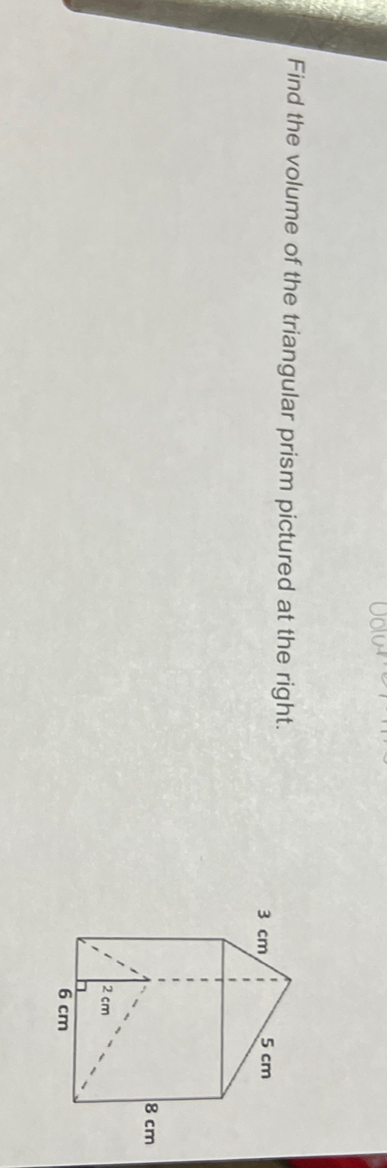 Solved Find the volume of the triangular prism pictured at | Chegg.com