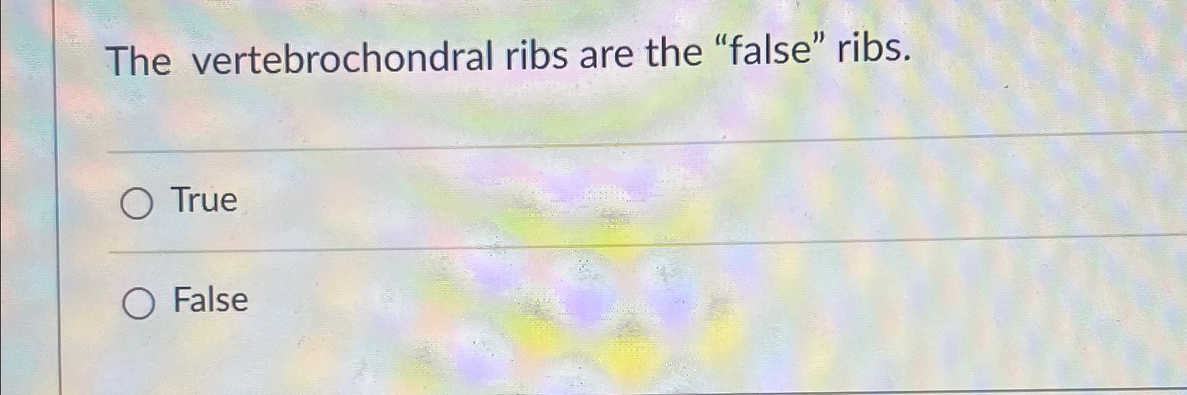 Solved The vertebrochondral ribs are the "false" | Chegg.com