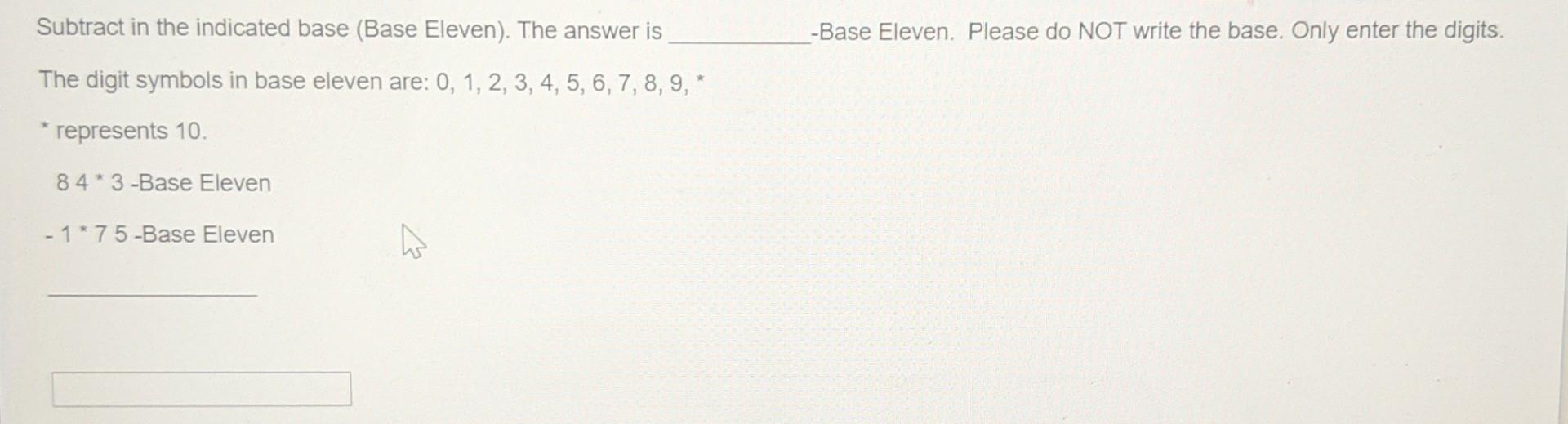 Solved Subtract in the indicated base (Base Eleven). The | Chegg.com