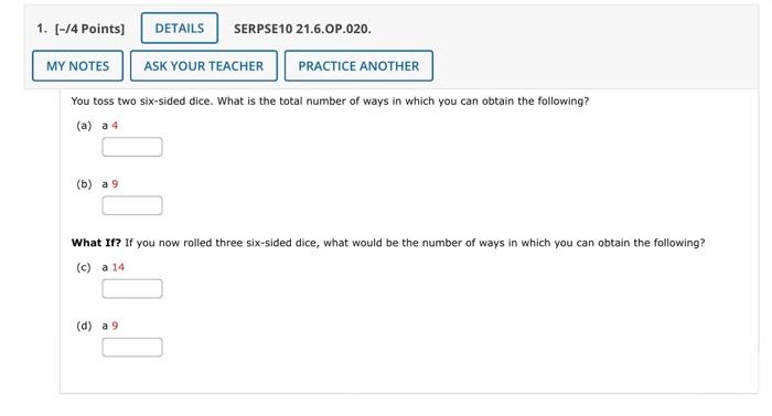 Solved You toss two six-sided dice. What is the total number | Chegg.com Solved You toss two six-sided dice. What is the total number | Chegg.com