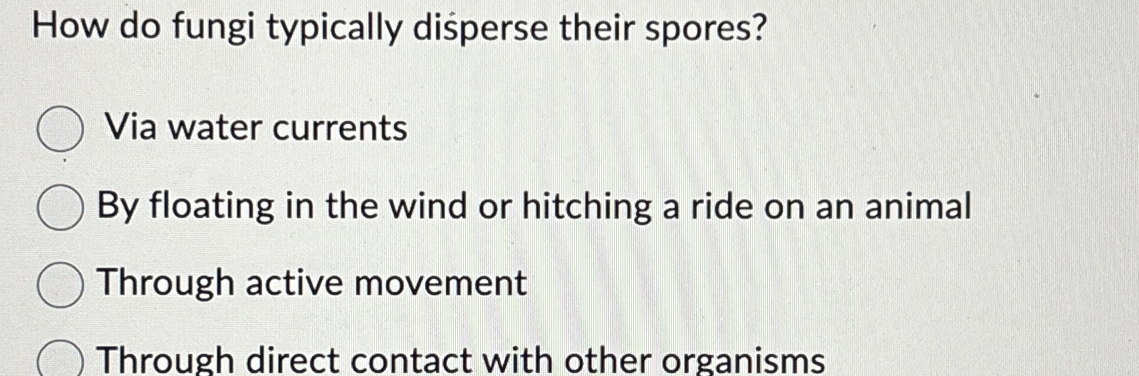 Solved How do fungi typically disperse their spores?Via | Chegg.com