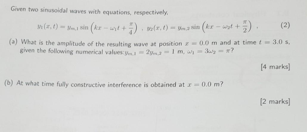 Solved Given two sinusoidal waves with equations, | Chegg.com