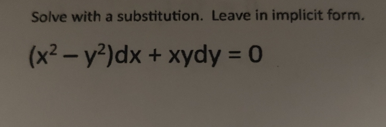 Solve with a substitution. Leave in implicit | Chegg.com