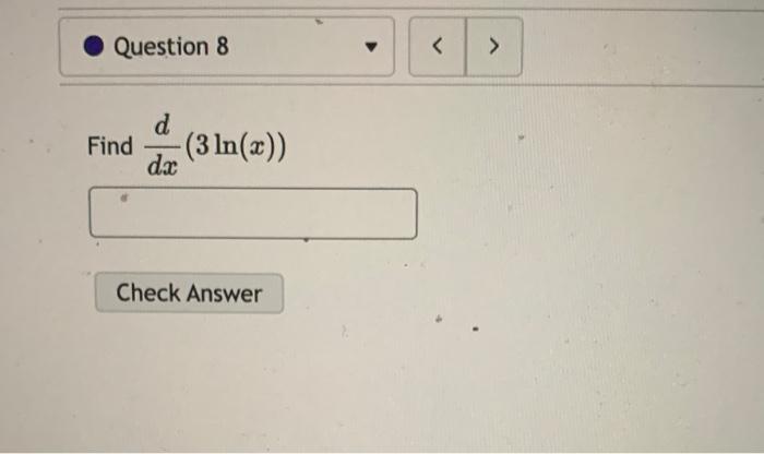 Solved dxd(3ln(x)) | Chegg.com