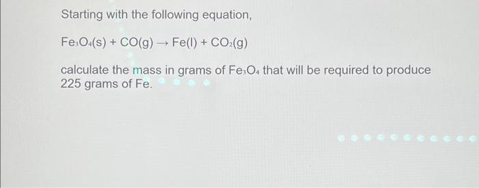Solved Starting with the following equation, Fe3O4(s) + | Chegg.com
