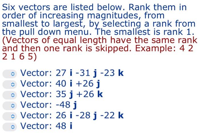 Solved Six vectors are listed below. Rank them in order of | Chegg.com