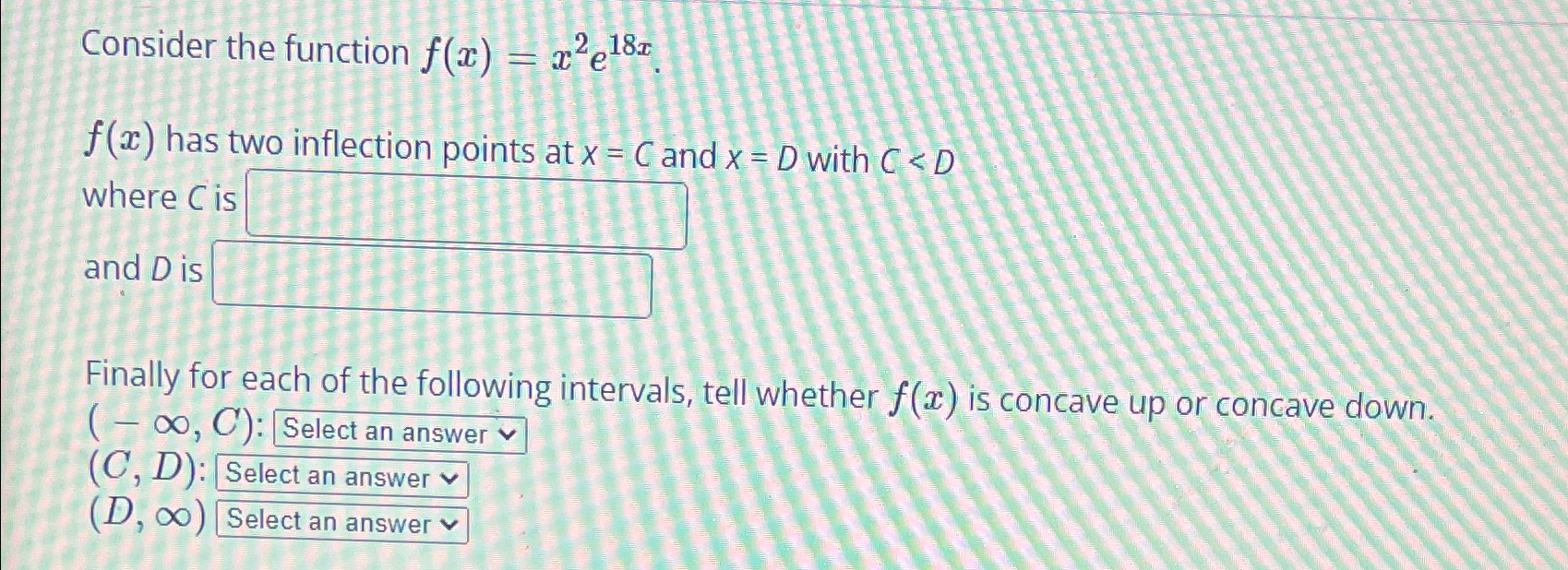Solved Consider the function f(x)=x2e18x.f(x) ﻿has two | Chegg.com