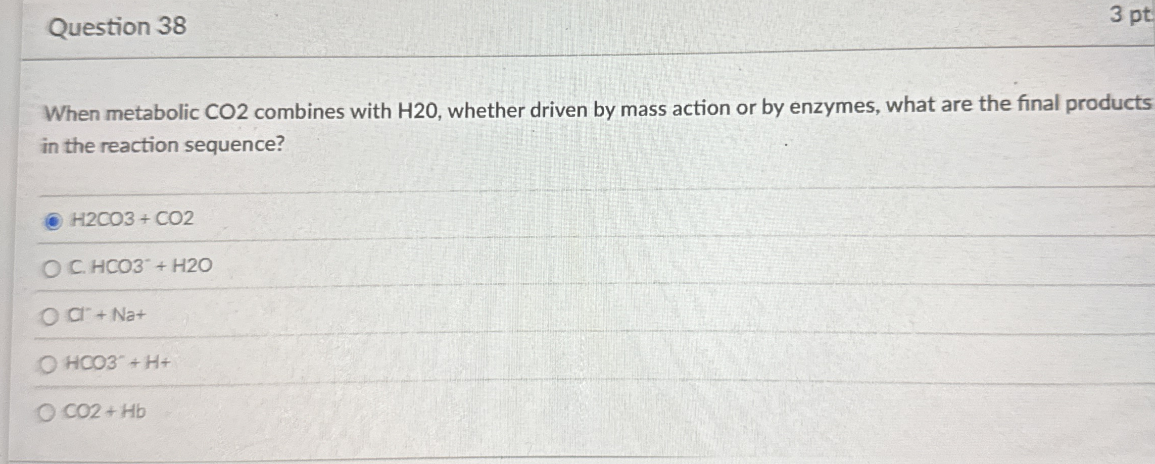 Solved Question 383 ﻿ptWhen metabolic CO 2 ﻿combines with H | Chegg.com