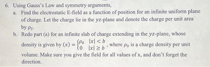 6. Using Gauss's Law and symmetry arguments, a. Find | Chegg.com