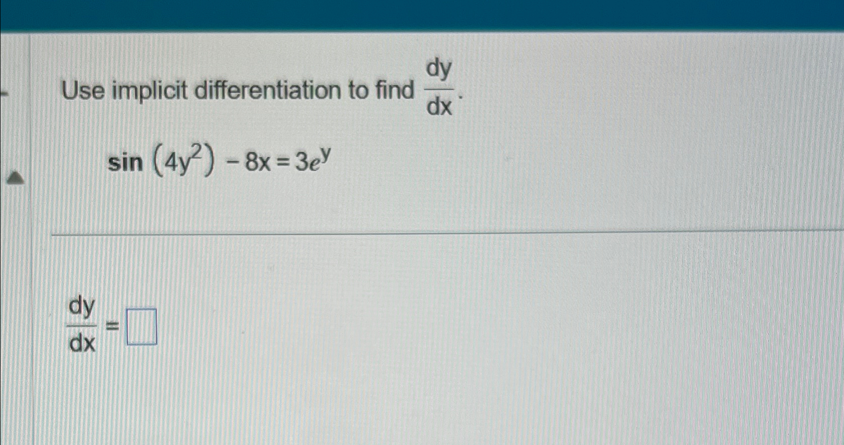 Solved Use implicit differentiation to find | Chegg.com