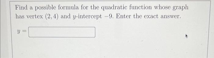 Solved Find a possible formula for the quadratic function | Chegg.com
