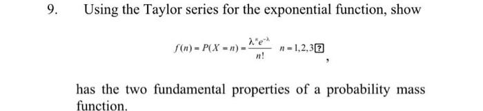 Solved 9. Using the Taylor series for the exponential | Chegg.com