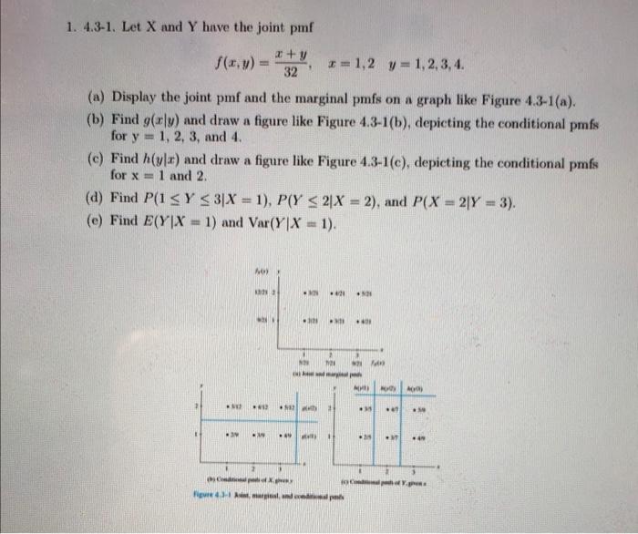 Solved 1. 4.3-1. Let X and Y have the joint pmf +y f(x,y) r | Chegg.com Solved 1. 4.3-1. Let X and Y have the joint pmf +y f(x,y) r | Chegg.com