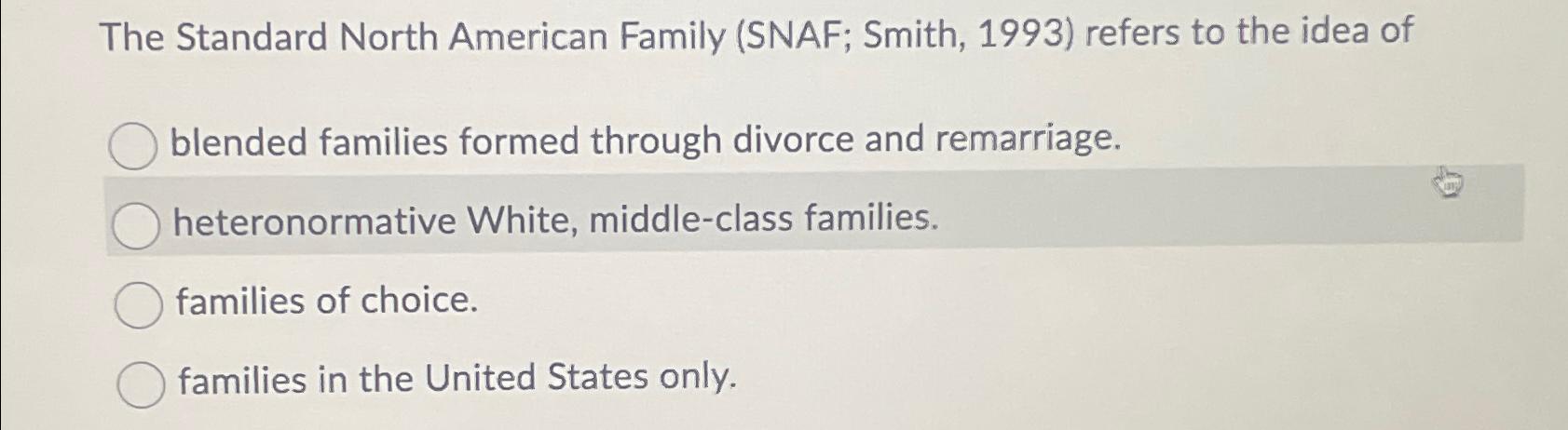 Solved The Standard North American Family (SNAF; Smith, | Chegg.com