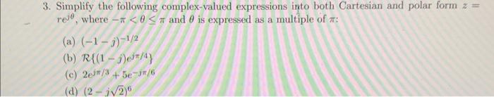Solved 3. Simplify the following complex-valued expressions | Chegg.com