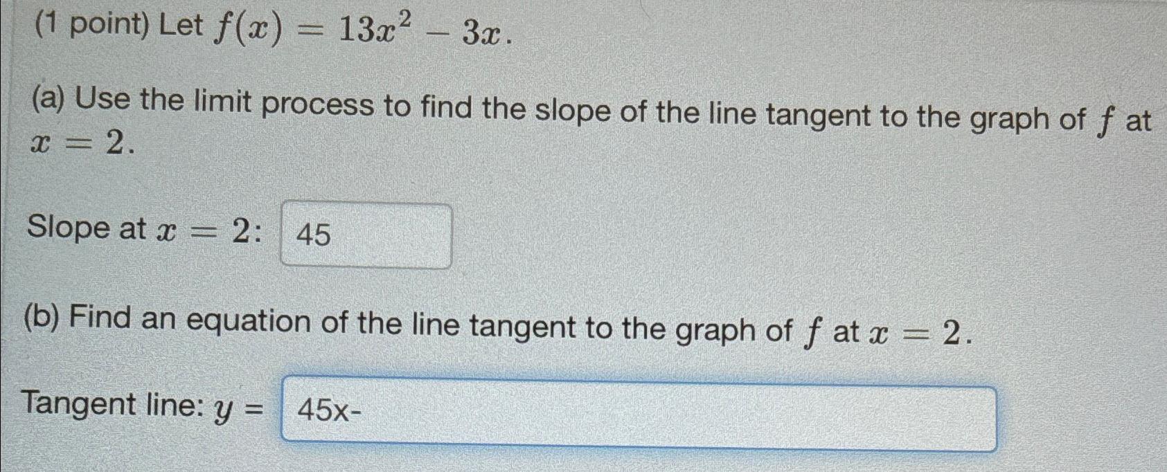 Solved (1 ﻿point) ﻿Let f(x)=13x2-3x.(a) ﻿Use the limit | Chegg.com