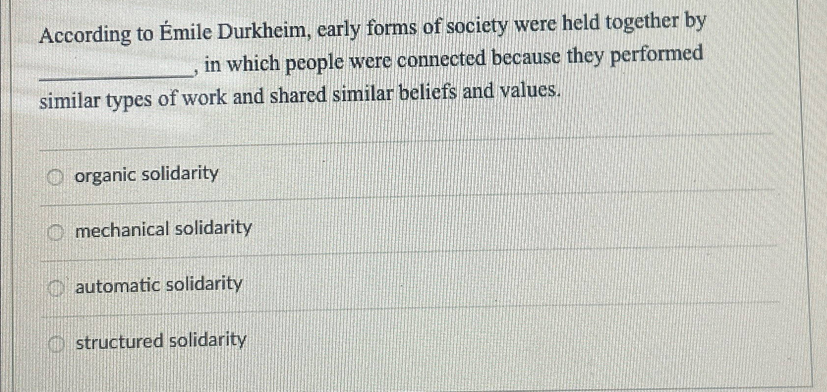 Solved According to Émile Durkheim, early forms of society | Chegg.com