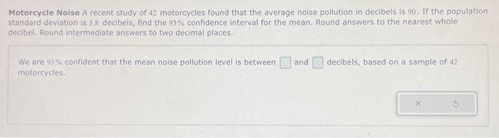 Solved Motorcycle Noise A recent study of 42 motorcycles | Chegg.com