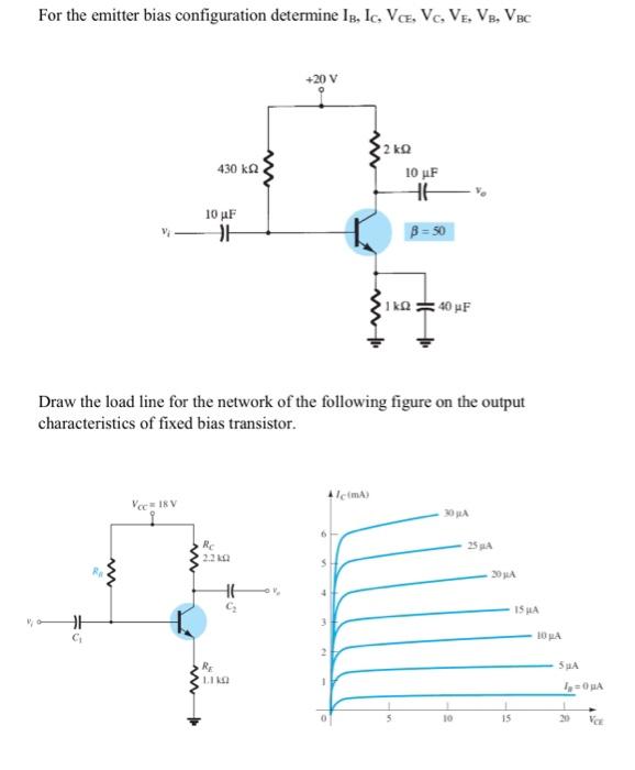 Solved For the emitter bias configuration determine | Chegg.com Solved For the emitter bias configuration determine | Chegg.com