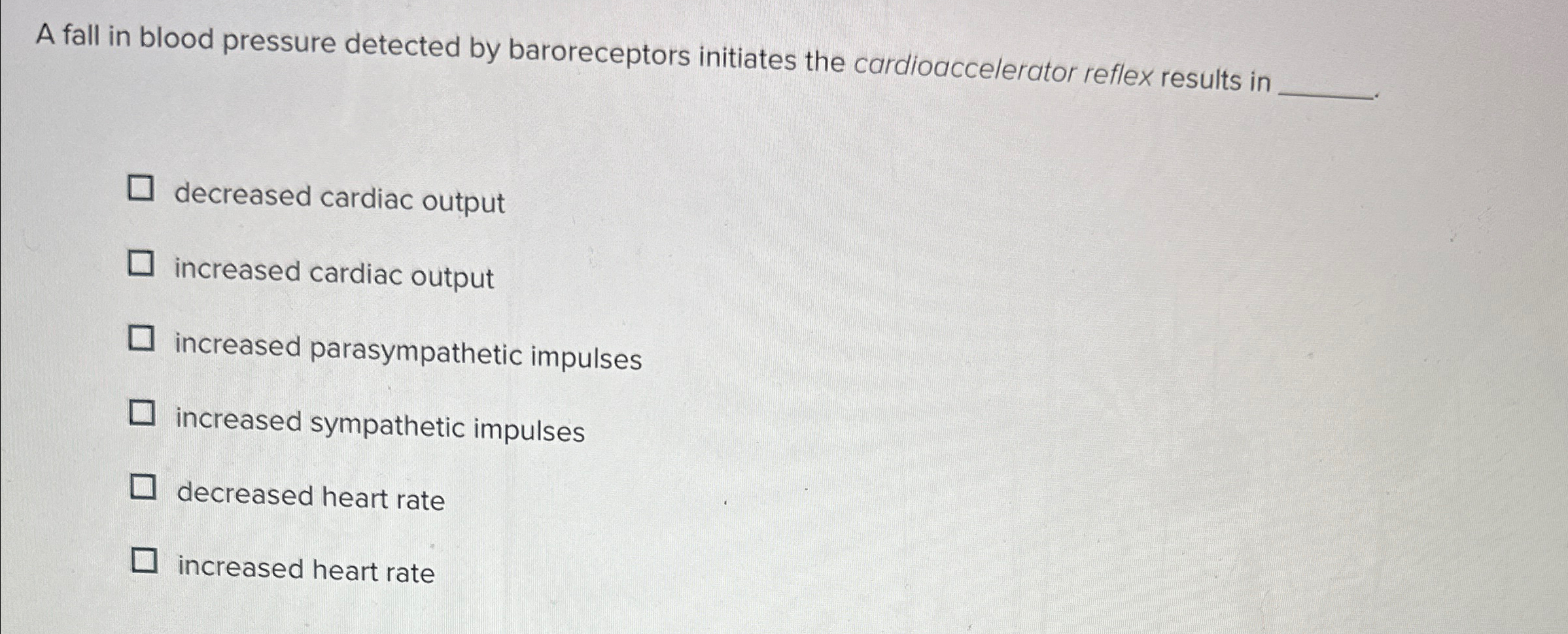 Solved A fall in blood pressure detected by baroreceptors | Chegg.com