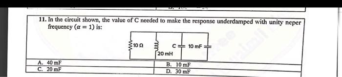 Solved 11. In the circuit shown, the value of C needed to | Chegg.com