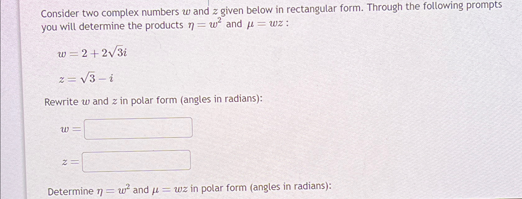 Solved Consider two complex numbers w ﻿and z ﻿given below in | Chegg.com