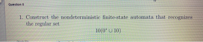 Solved Question 5 1. Construct the nondeterministic | Chegg.com