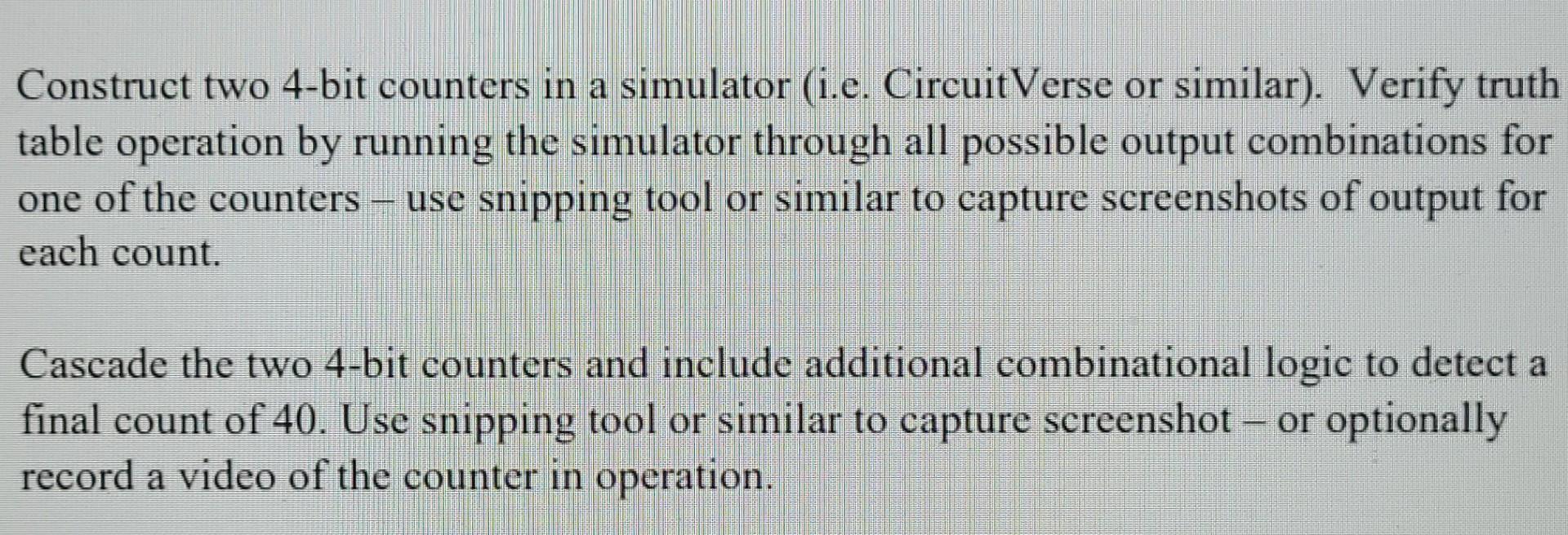 Solved Construct two 4-bit counters in a simulator (i.e. | Chegg.com