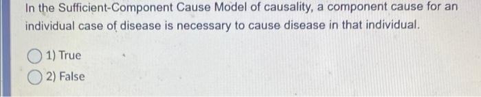 Solved In the Sufficient-Component Cause Model of causality, | Chegg.com