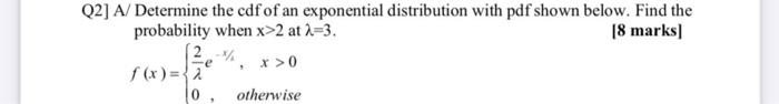 Solved Q2] A/ Determine the cdf of an exponential | Chegg.com