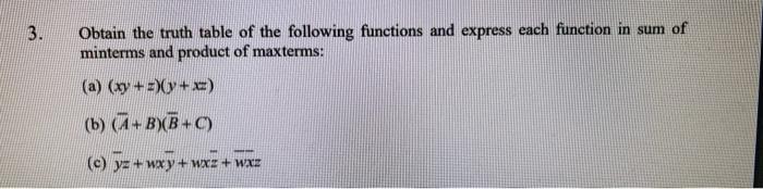 Solved 3 Obtain The Truth Table Of The Following Functions