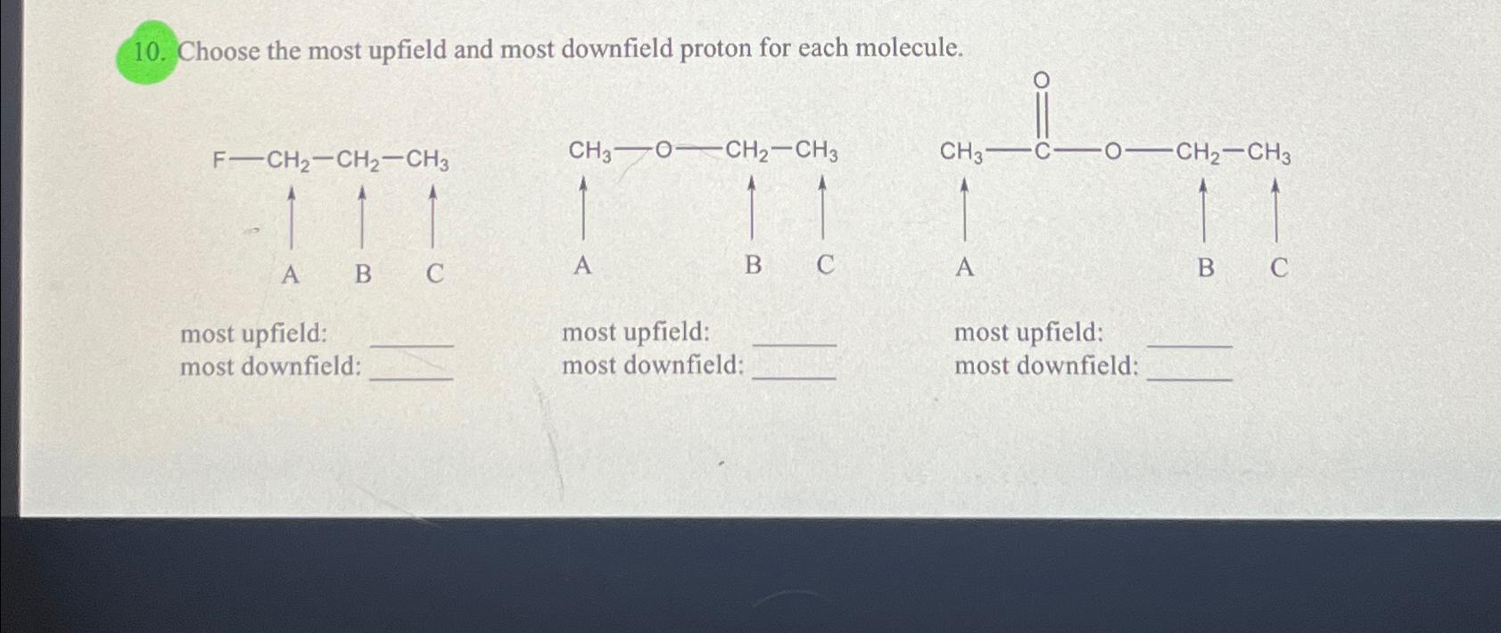 Solved Choose the most upfield and most downfield proton for | Chegg.com