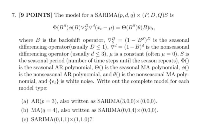 7. (9 POINTS] The model for a SARIMA (p, d,q) x (P, | Chegg.com