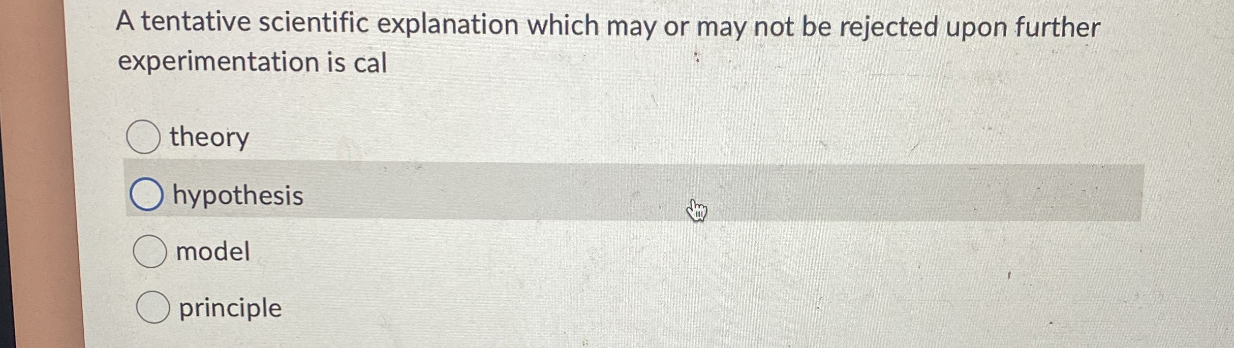 A tentative scientific explanation which may or may | Chegg.com