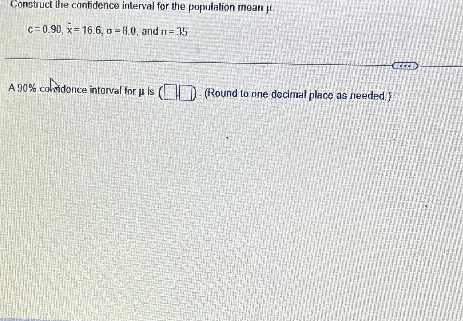 Solved Construct the confidence interval for the population | Chegg.com