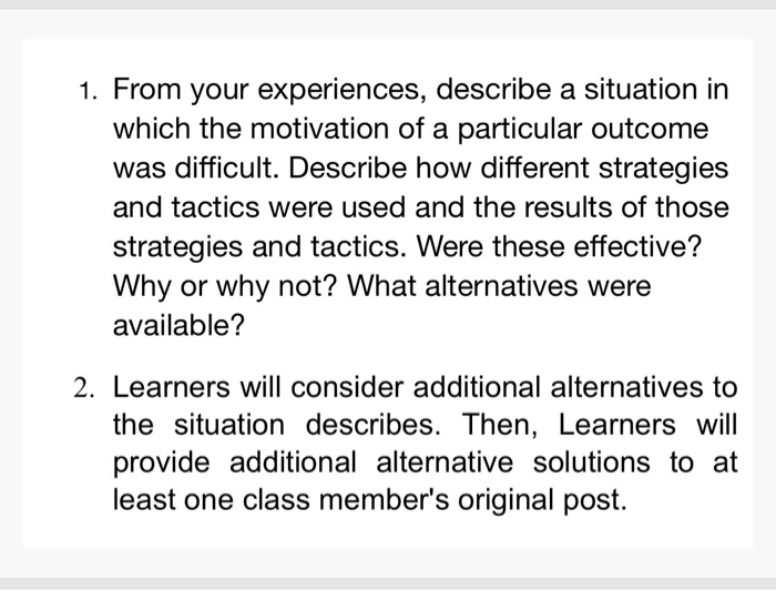 Solved 1. From your experiences, describe a situation in | Chegg.com
