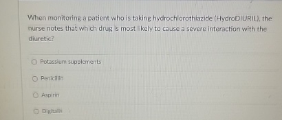Solved When monitoring a patient who is taking | Chegg.com