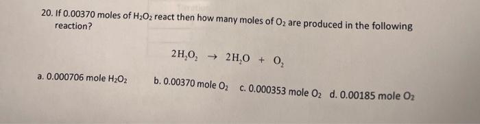 20. If 0.00370 moles of H2O2 react then how many | Chegg.com