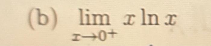 Solved limx→0+xlnx | Chegg.com