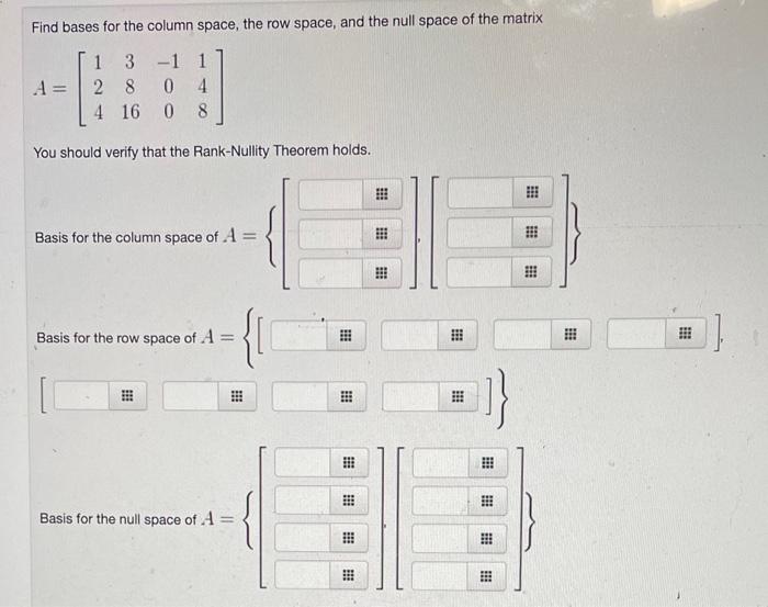 Solved Find bases for the column space, the row space, and | Chegg.com