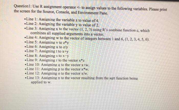 Solved Question1: Use R assignment operator