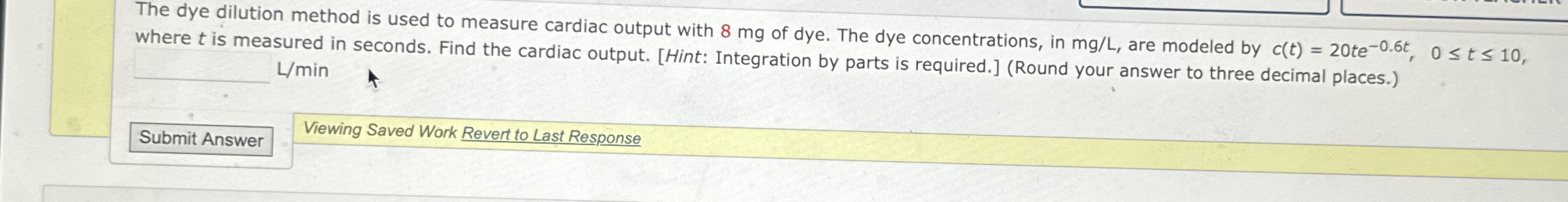 Solved The Dye Dilution Method Is Used To Measure Cardiac