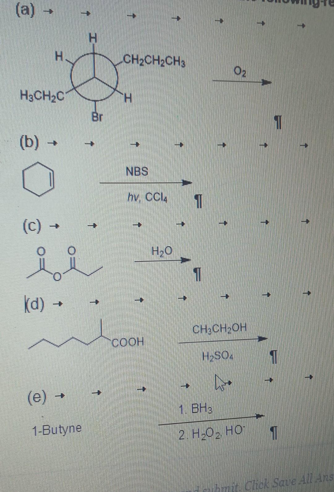 Solved (a) H H. CH2CH2CH3 O2 H3CH2C Br (b) + NBS hv, CCl4 T | Chegg.com