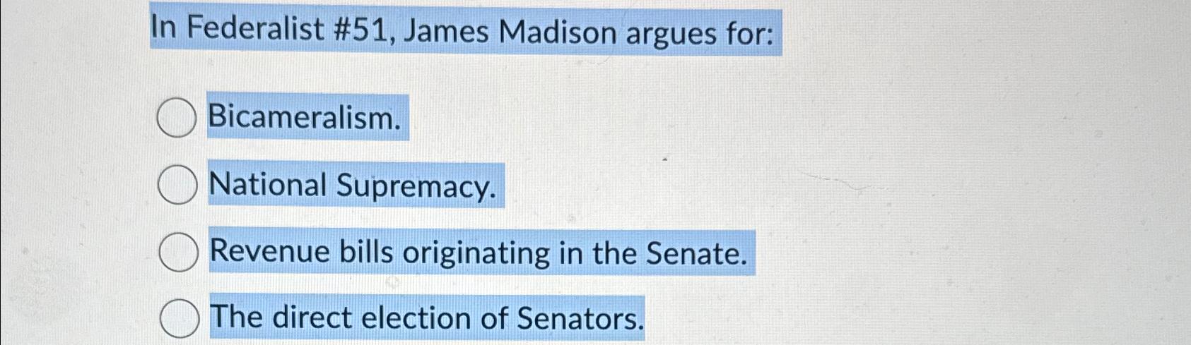 Solved In Federalist #51, ﻿James Madison argues | Chegg.com